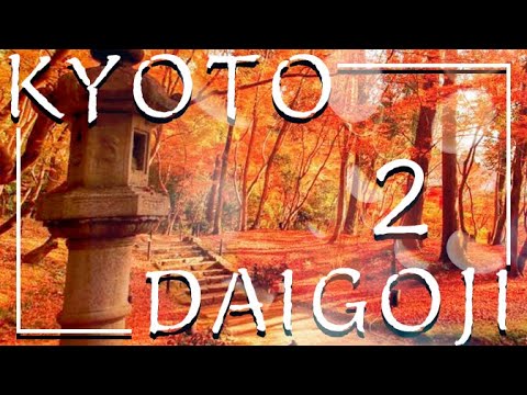 KYOTO TRAVEL TEMPLE AND SHRINE DAIGOJI