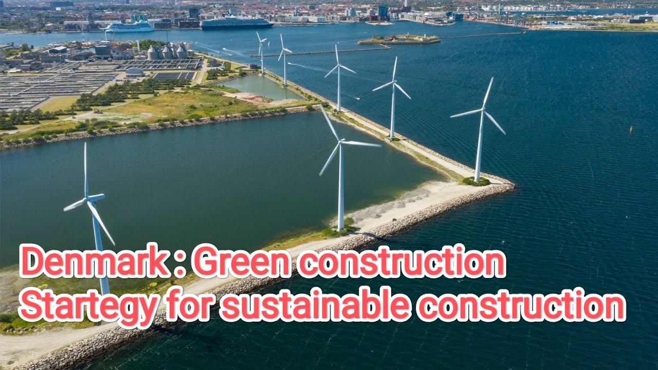 Denmark's 🇩🇰 strategic  sustainable construction |Green building|Decarbonizing the construction
