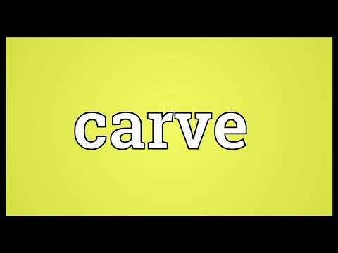 Carve Meaning