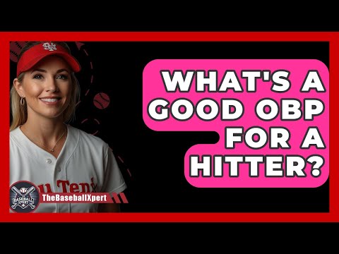 What's A Good OBP For A Hitter? - The Baseball Xpert