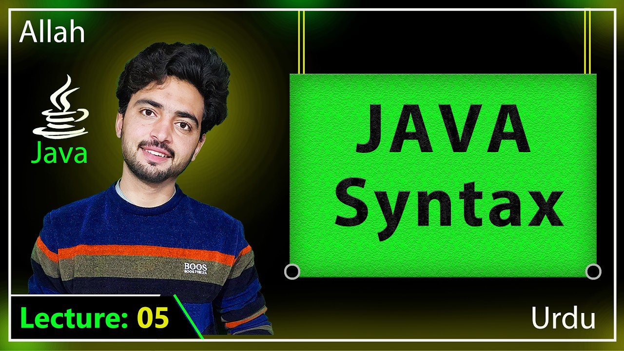 Java Syntax Explained in Detail | Java Tutorial for Beginners in Urdu | Java Lecture 05