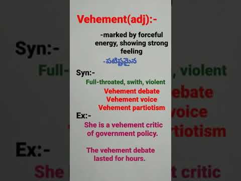Vehement(adj)||Everyday vocabulary ||word of the day is"vehement".