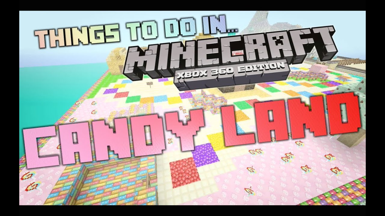 Things to do in... Minecraft - Candy Land