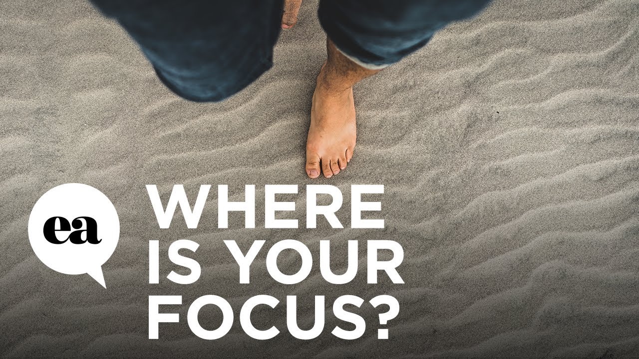 Where Is Your Focus? | Joyce Meyer