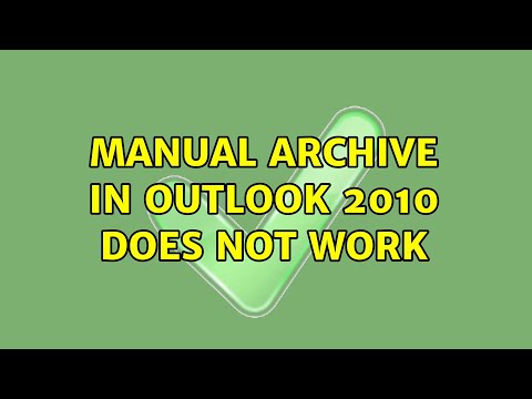 Manual archive in Outlook 2010 does not work (2 Solutions!!)