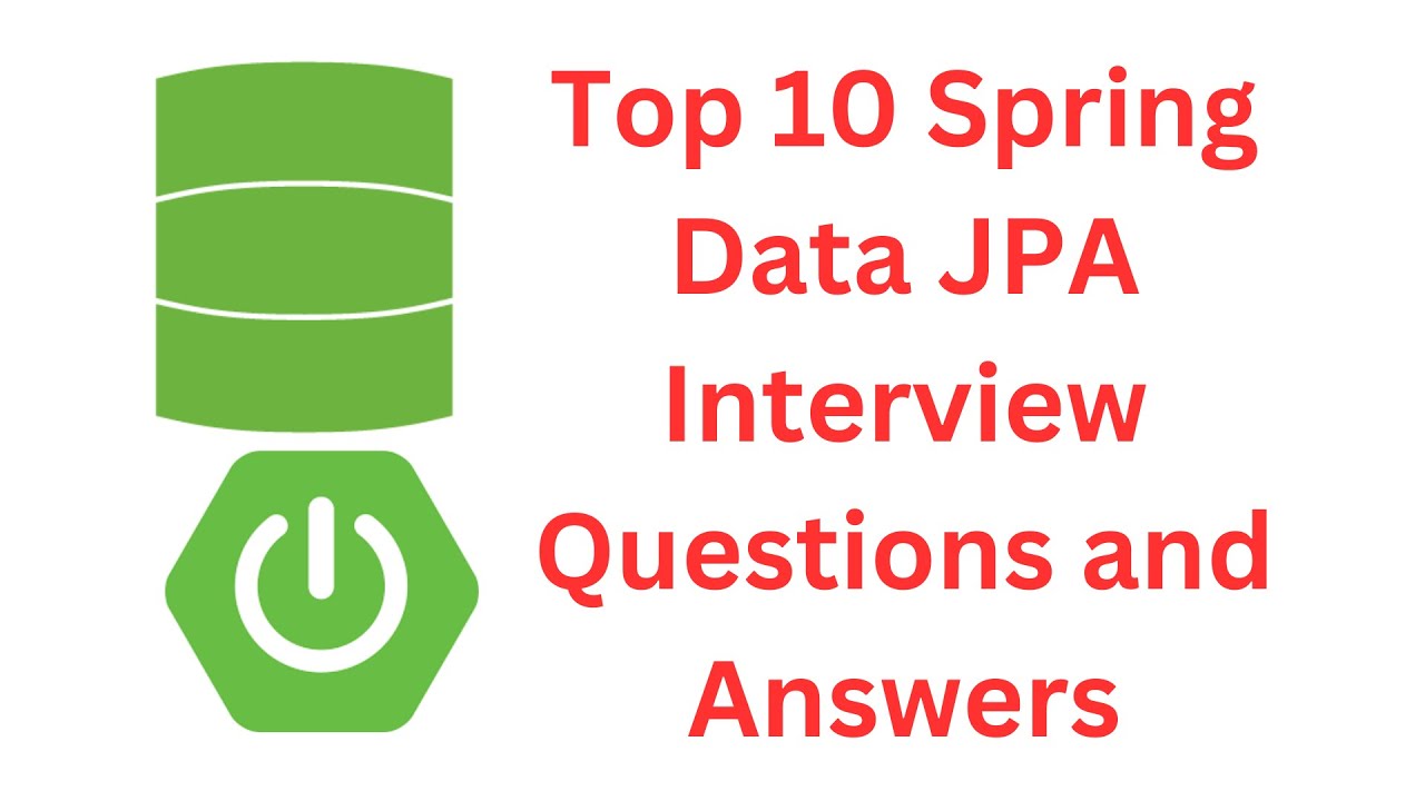 Top 10 Spring Data JPA Interview Questions and Answers (with PDF Notes)