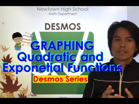 Graphing Quadratic and Exponential Functions Using Desmos