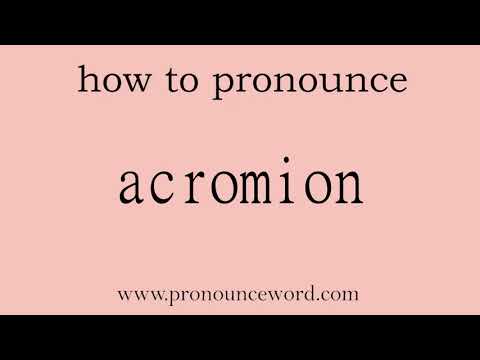 acromion: How to pronounce acromion in english (correct!).Start with A. Learn from me.
