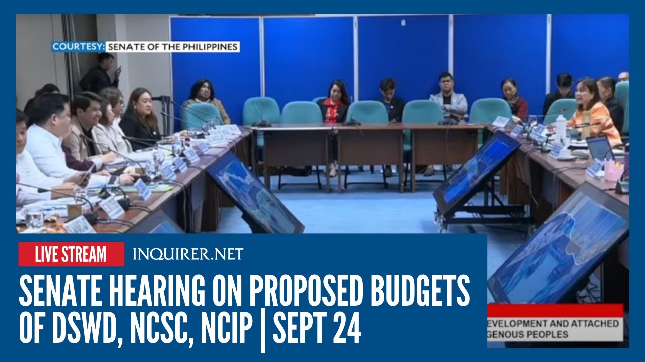 LIVE: Senate hearing on proposed budgets of DSWD, NCSC, NCIP