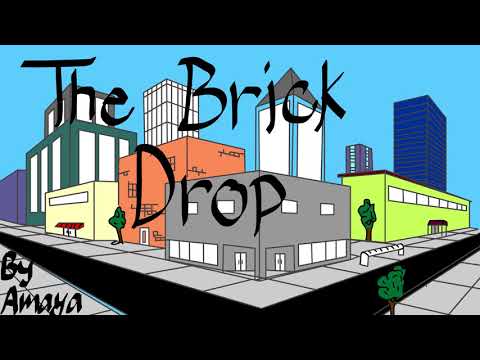 Brick Drop – Amaya Gonzalez