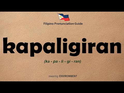 How to Pronounce KAPALIGIRAN | Speak Tagalog Fluently | Environment in Filipino