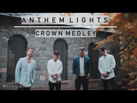 Anthem Lights - The Crown Medley: All Hail The Power Of Jesus Name ...