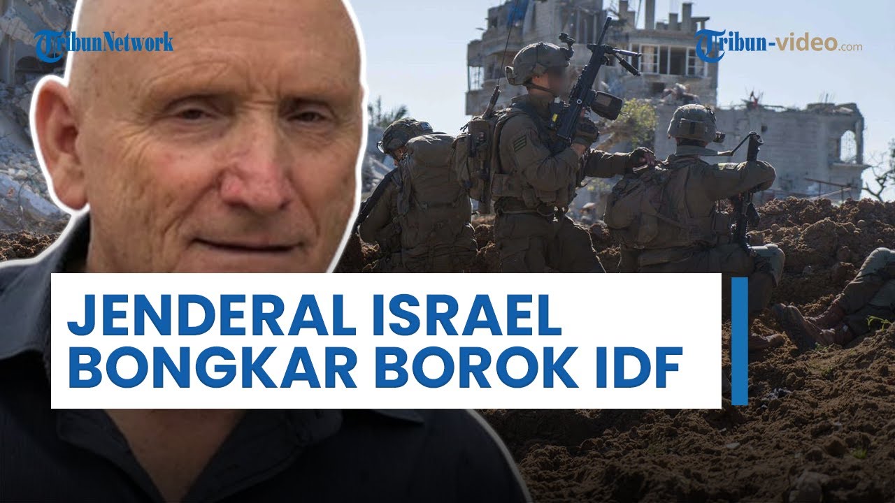 Jenderal Israel Ungkap Kekalahan dan Borok Militernya, Hamas Kecoh dan ...