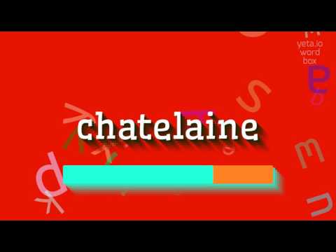 How to say "chatelaine"! (High Quality Voices)