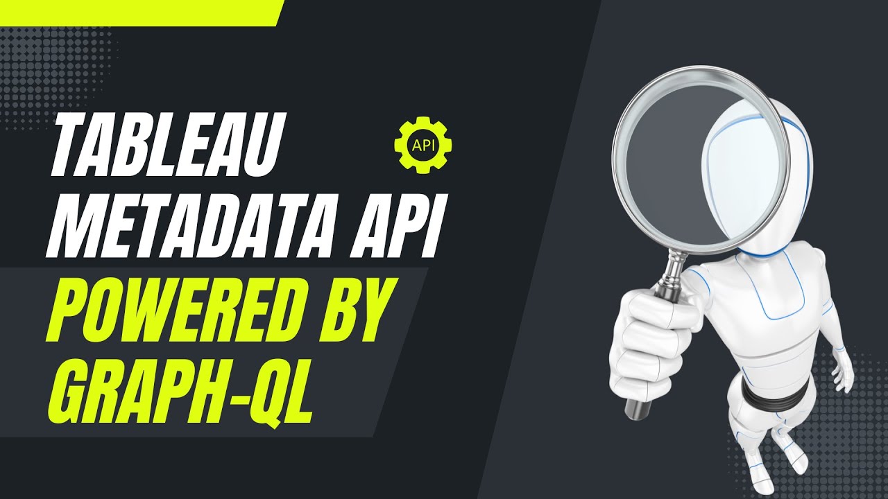 Master tableau metadata api -with graphql