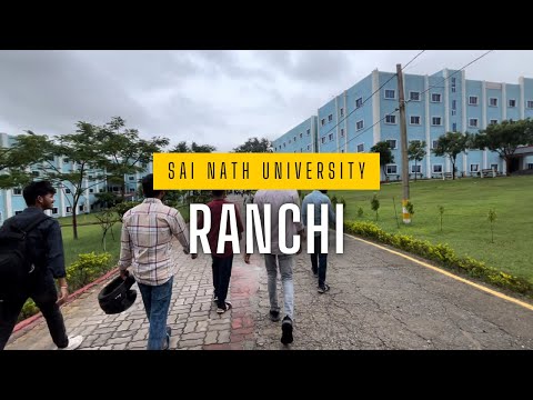 Sai nath university , Ranchi || campus tour