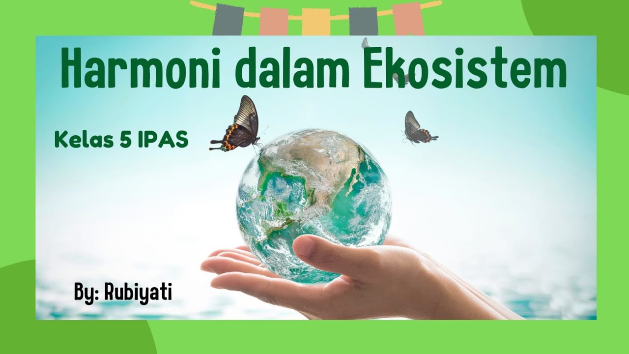 Harmoni dalam Ekosistem (IPAS) Kelas 5 Kumer