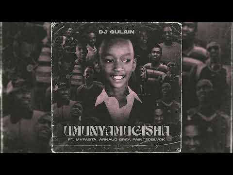 DJ Gulain - Umunyamugisha ft. Mvfasta, Arnaud Gray, Paintedblvck [Official Audio]