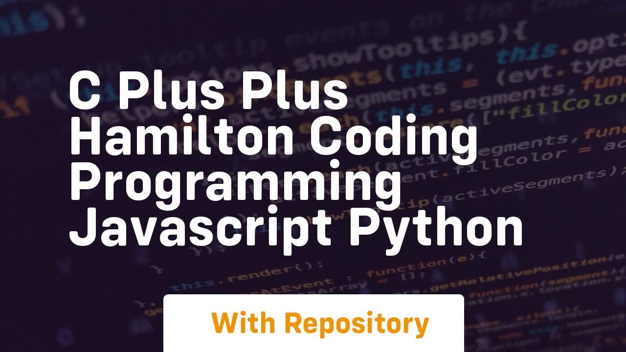 c plus plus hamilton coding programming javascript python