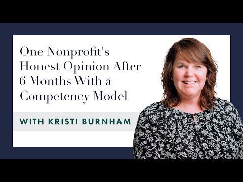 One Nonprofit's Honest Opinion after 6 Months with a Competency Model with Kristi Burnham