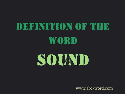 Definition of the word "Sound"