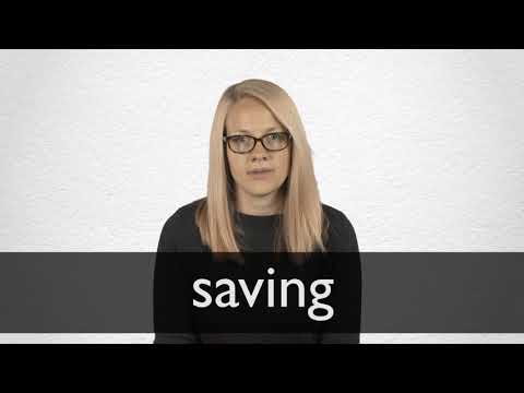Traducción en español de “SAVING” | Collins Diccionario inglés-español