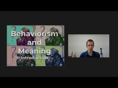 Behaviorism and Meaning: Introduction