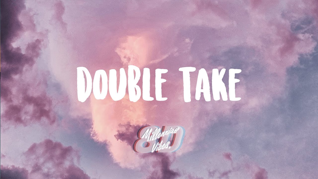 dhruv - double take Lyrics (8D AUDIO)