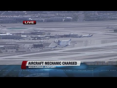 Aircraft mechanic facing charges in Vegas airport incident