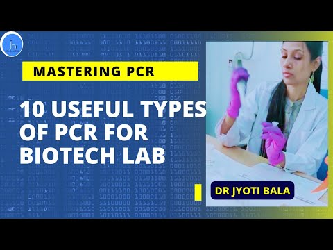 Mastering PCR: 10 Essential Types for Biotech Labs & Industry| The Ultimate Guide to PCR