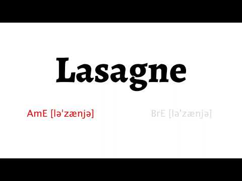 How to Pronounce lasagne in American English and British Englishlasagne