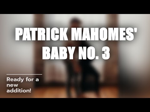 Patrick Mahomes' Family Grows! 👶💙
