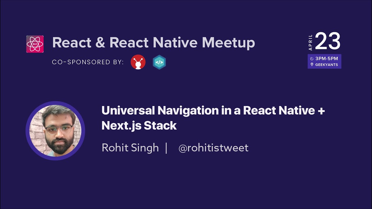 Universal Navigation in React Native and Next.js Stack by Rohit Singh | React & React Native Meetup