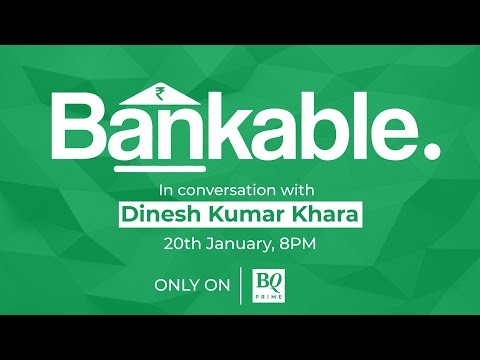 Catch SBI Chairman Dinesh Kumar Khara On Bankable | BQ Prime