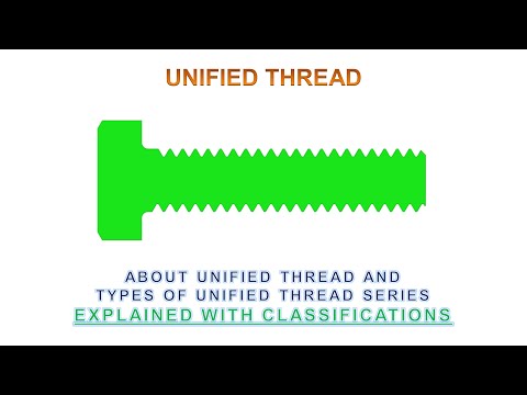Unified Thread and Types of Unified Thread - UNC / UNF & UNEF