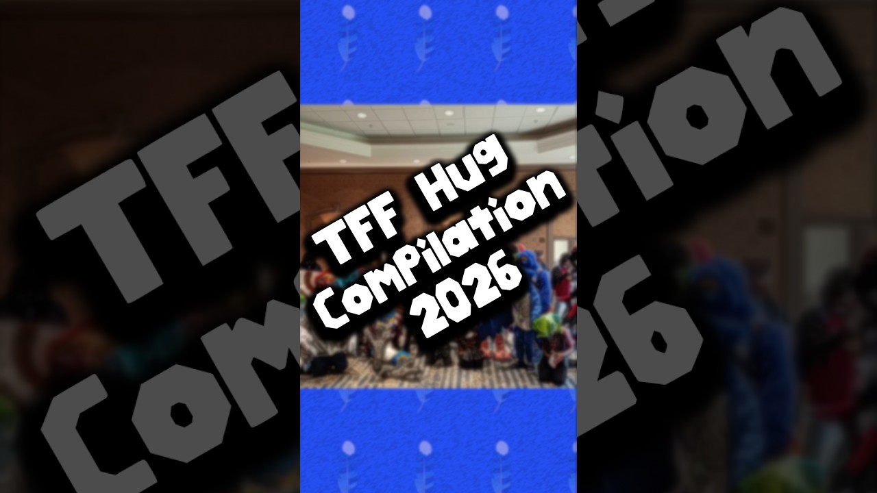 TFF Hug Compilation