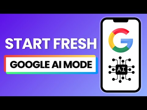 How to Reset or Start Fresh in Google AI Mode 2025