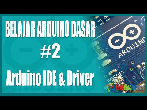 Belajar Arduino Dasar - 2. Instalasi Arduino IDE dan Driver