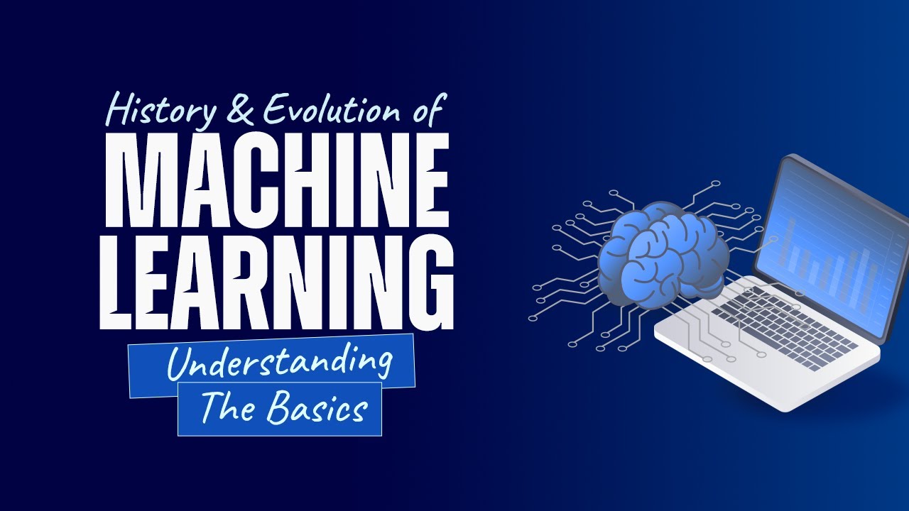 History and Evolution of Machine Learning