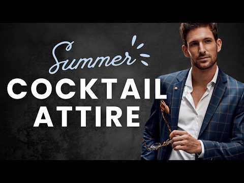 Summer Cocktail Attire: Style Guide for Men