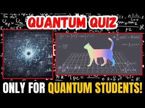 The Ultimate Quantum Physics Quiz!
