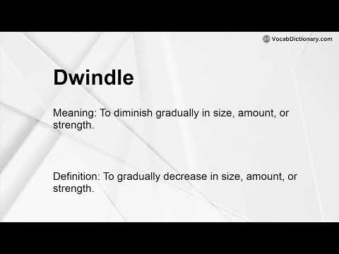 Dwindle Meaning