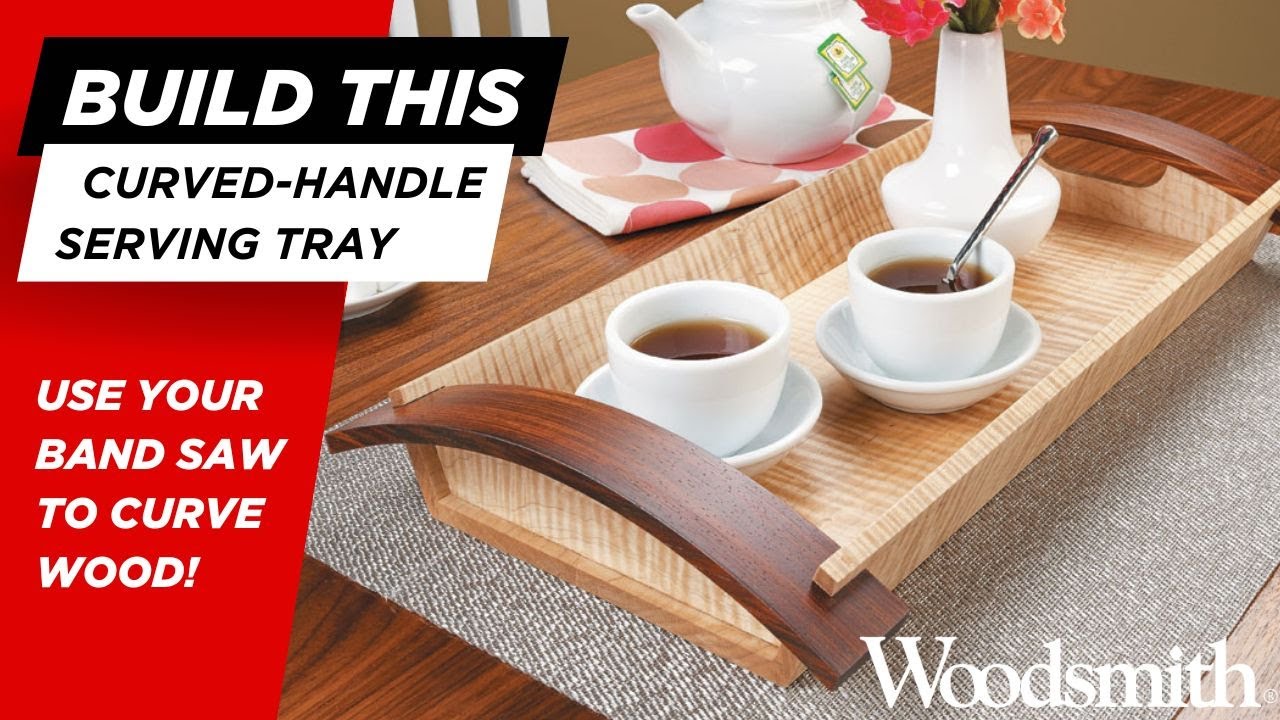 Build a Stylish Serving Tray with Curved Handles | Woodworking Plans & How-To