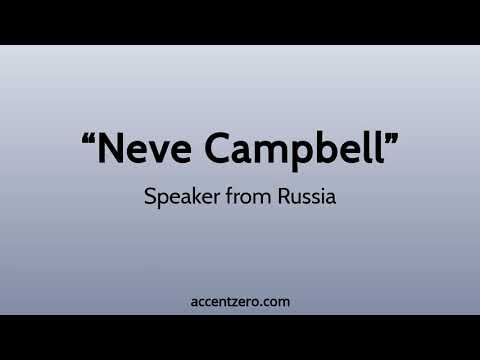Pronounce "Neve Campbell" - Russian accent vs. native U.S.