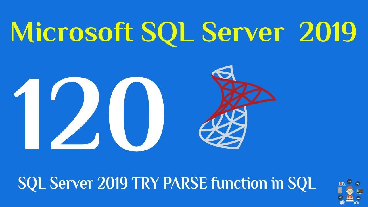 120- SQL Server 2019 TRY PARSE function in sql