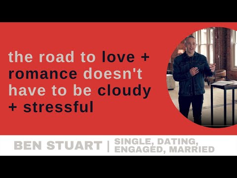 Single, Dating, Engaged, Married - Video Bible Study with Ben Stuart - PROMO