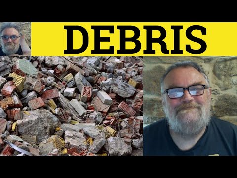 🔵 Debris Meaning - Debris Examples - French In English - Define Debris - Say Debris Pronunciation