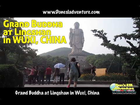 Grand Buddha at Lingshan in Wuxi, China! | Don's ESL Adventure!