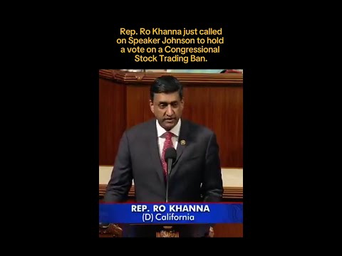 Rep. Ro Khanna just asked House Speaker Johnson to hold a vote on a Congressional Stock Trading Ban.