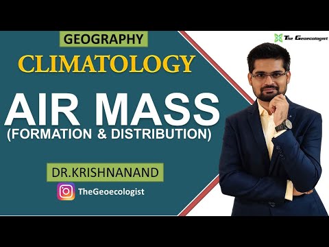 Air Mass| Formation and Distribution | Climatology | Dr. Krishnanand